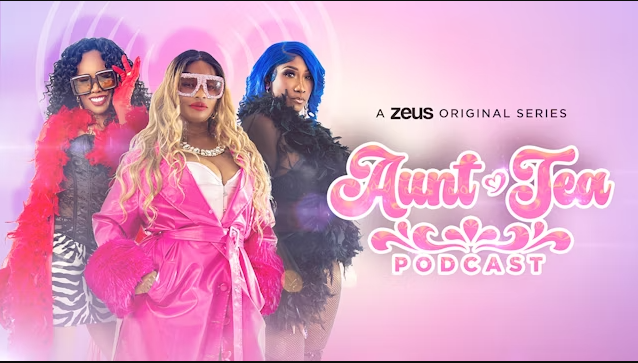 Aunt Tea Podcast Episode 3 Baddies East